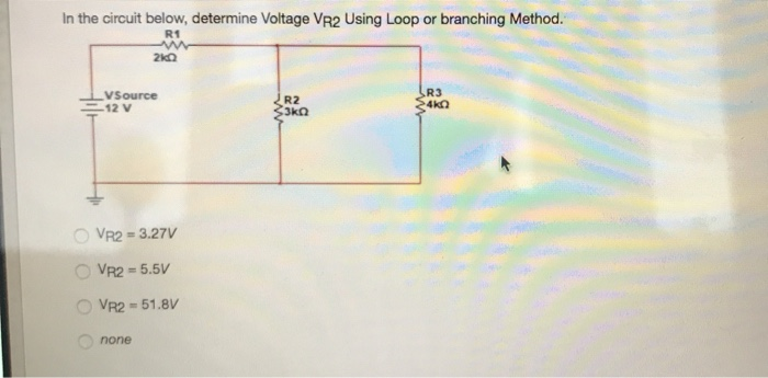 Solved In the circuit below, determine Voltage VR2 Using | Chegg.com