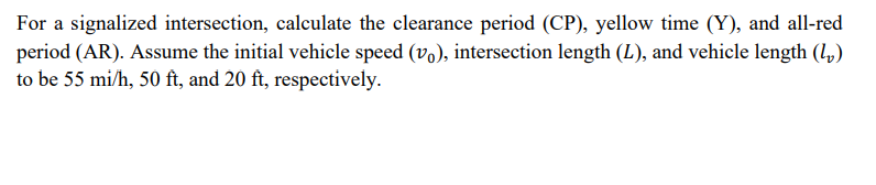 Solved For a signalized intersection, calculate the | Chegg.com