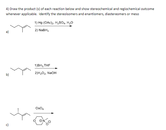 Solved 4) Draw the product (s) of each reaction below and | Chegg.com
