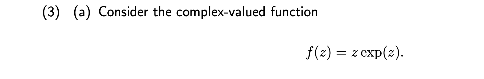 Solved 3) (a) Consider the complex-valued function | Chegg.com