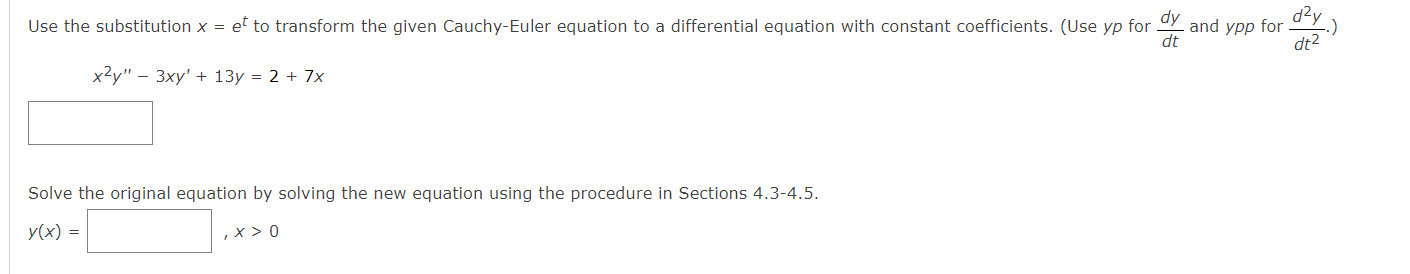 Solved Use the substitution x = et to transform the given | Chegg.com