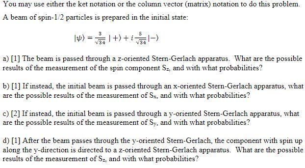 Solved You may use either the ket notation or the column | Chegg.com