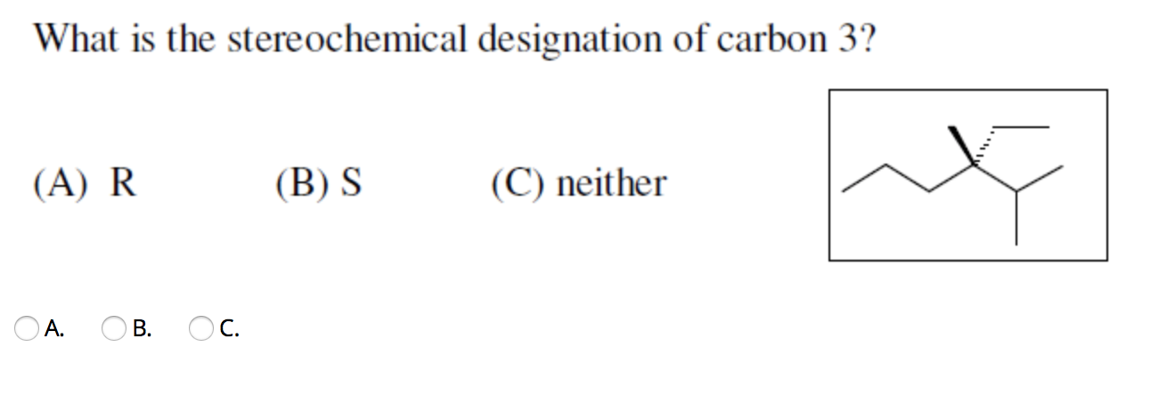 Solved What is the stereochemical designation of carbon 3? | Chegg.com