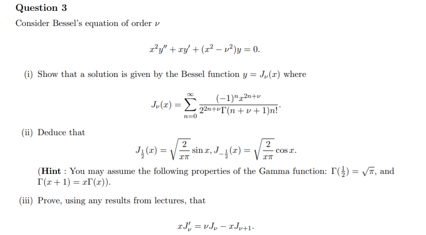 Solved Question 3 Consider Bessel's equation of order v (i) | Chegg.com