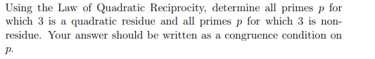 Solved Using the Law of Quadratic Reciprocity, determine all | Chegg.com