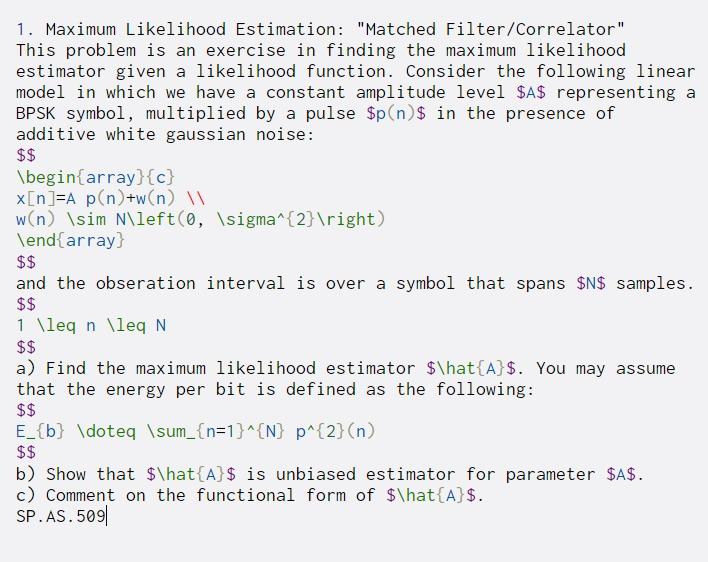 Solved 1. Maximum Likelihood Estimation: "Matched | Chegg.com