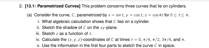 Solved 2. (13.1: Parametrized Curves] This problem concerns | Chegg.com