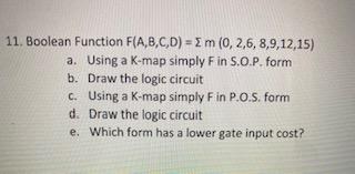 Solved 11. Boolean Function F(A,B,C,D) = m (0, | Chegg.com