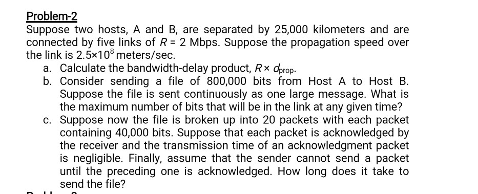Solved Problem-2 Suppose two hosts, A and B, are separated | Chegg.com