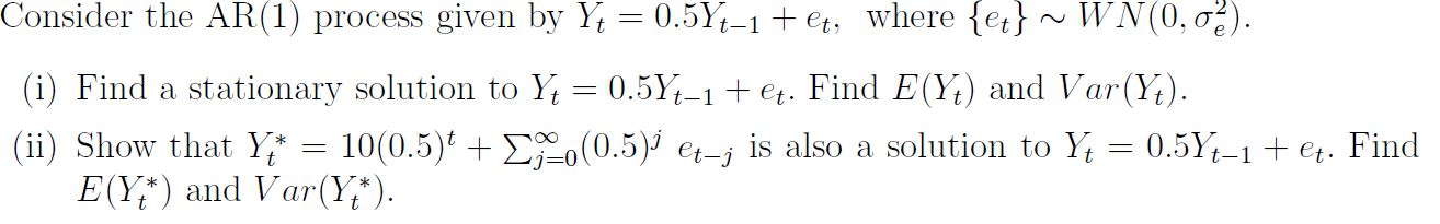 Solved Consider the AR(1) process given by Yų = 0.5Y4–1 + | Chegg.com