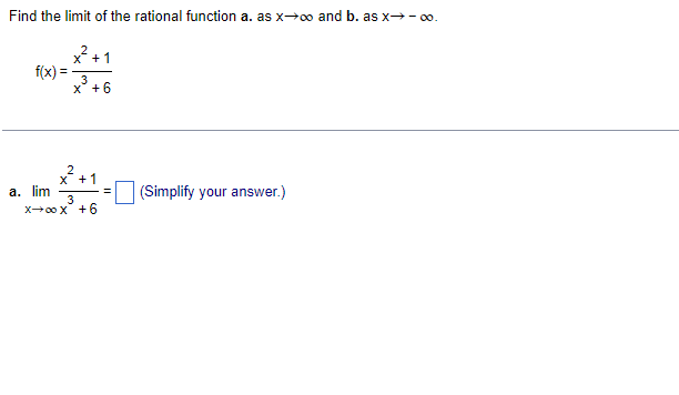 Solved Find the limit of the rational function a. as x→∞ and | Chegg.com