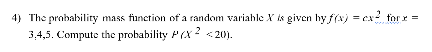 Solved 4) The probability mass function of a random variable | Chegg.com