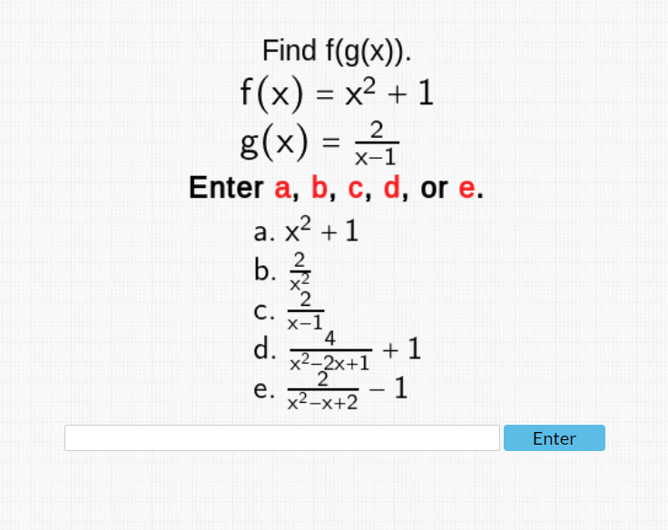 Solved Find f(g(x)). f(x)=x2+1g(x)=x−12 Enter a,b,c,d, or e. | Chegg.com