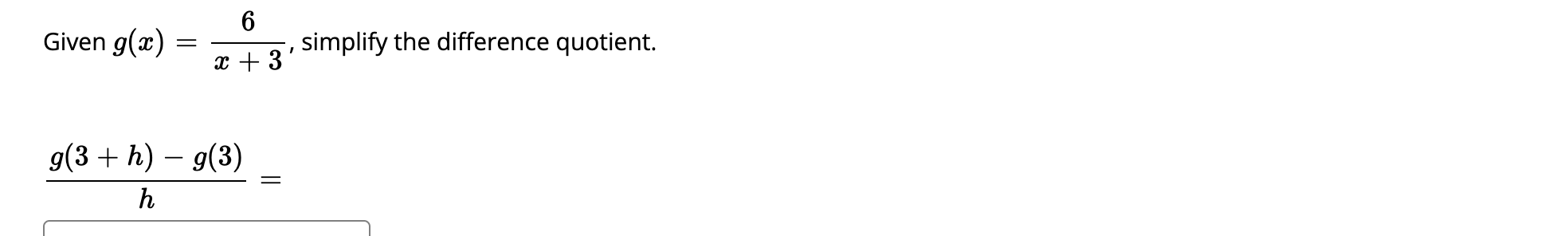 Solved Given g(x)=x+36, simplify the difference quotient. | Chegg.com