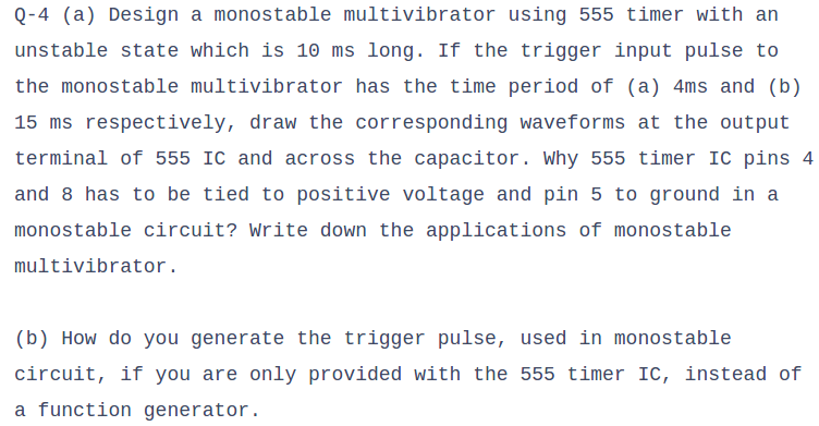 Solved Q-4 (a) Design a monostable multivibrator using 555 | Chegg.com