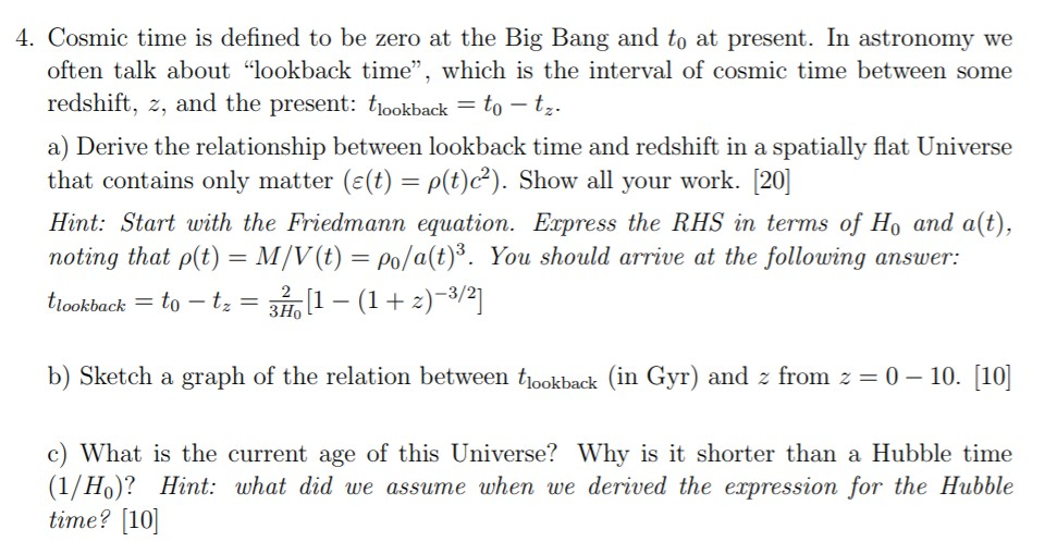 4. Cosmic time is defined to be zero at the Big Bang | Chegg.com