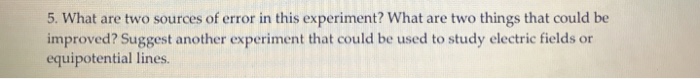 Solved 5. What are two sources of error in this experiment? | Chegg.com