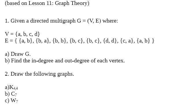 Solved (based on Lesson 11: Graph Theory) 1. Given a | Chegg.com