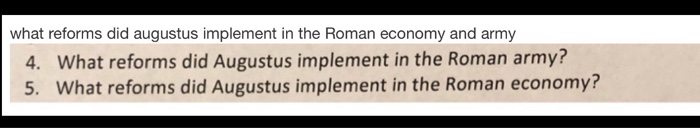 Solved what reforms did augustus implement in the Roman | Chegg.com