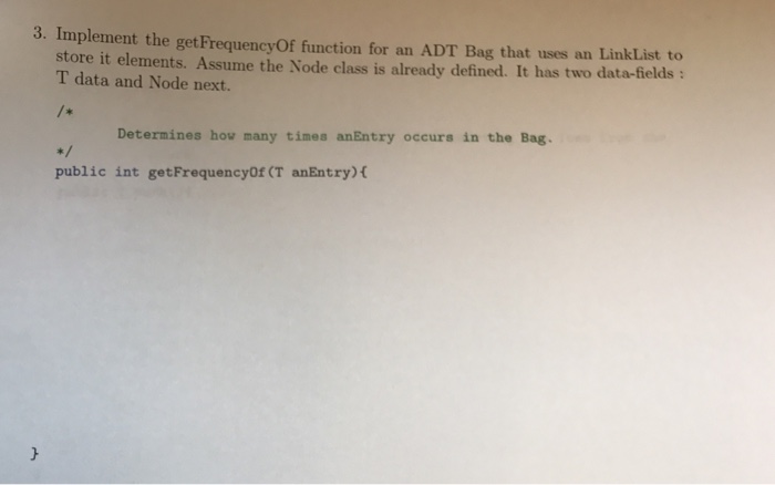 Solved 3. Implement the getFrequencyOf function for an ADT | Chegg.com