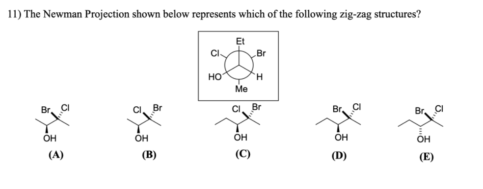 Solved 11) The Newman Projection shown below represents | Chegg.com