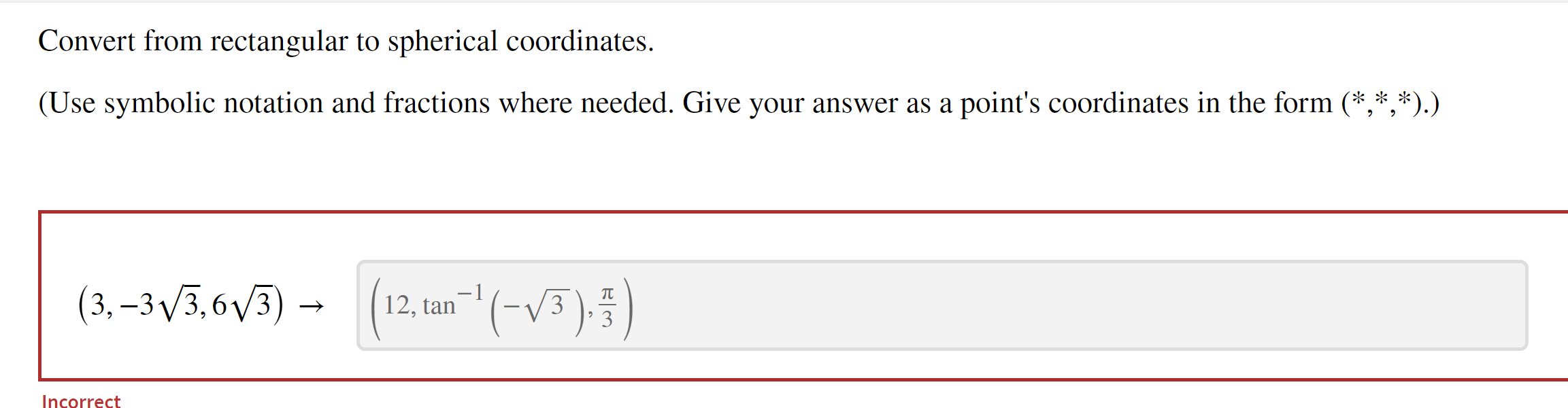 Solved Convert from rectangular to spherical coordinates. | Chegg.com
