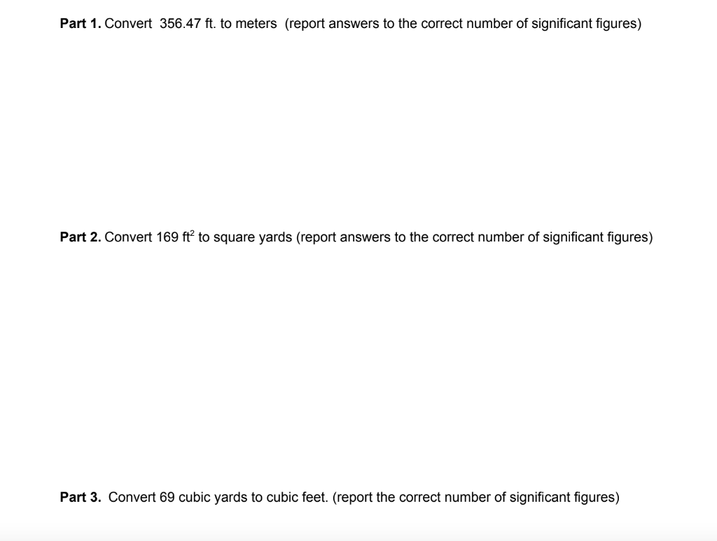 Solved Part 1. Convert 356.47ft. to meters (report answers | Chegg.com