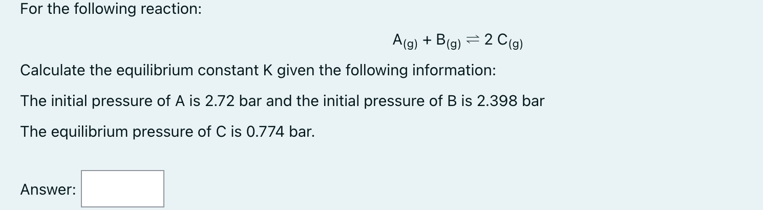 Solved For the following reaction: A(g)+3 B(g)⇌2C(g)+D(g) | Chegg.com