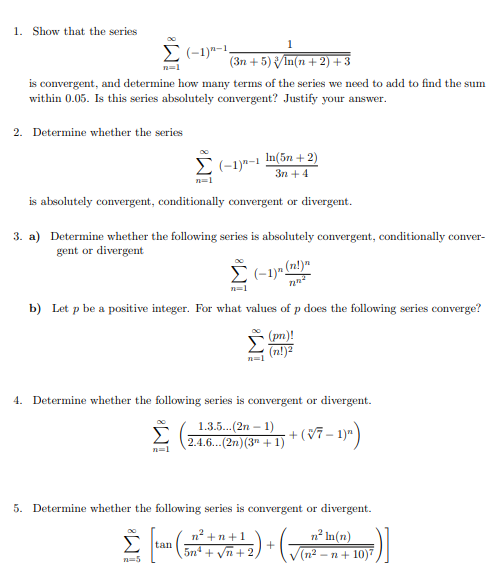 Solved 1. Show that the series ∑n=1∞(−1)n−1(3n+5)3ln(n+2)+31 | Chegg.com