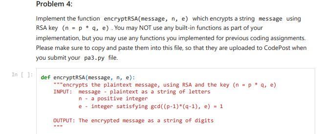 Solved Implement the function encryptrSA(message, n, e) | Chegg.com
