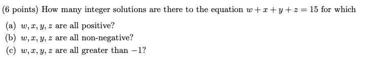 Solved ( 6 points) How many integer solutions are there to | Chegg.com