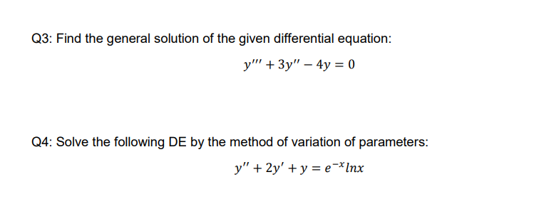 Solved Q3: Find the general solution of the given | Chegg.com