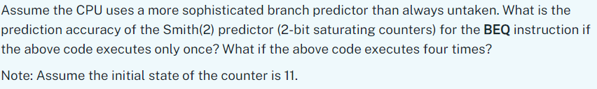 Solved Assume the CPU uses a more sophisticated branch | Chegg.com
