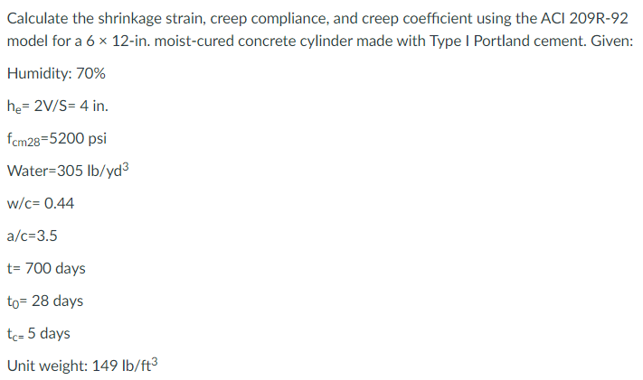 Solved Calculate the shrinkage strain, creep compliance, and | Chegg.com