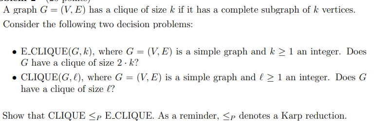 A graph G = (V, E) has a clique of size k if it has a | Chegg.com