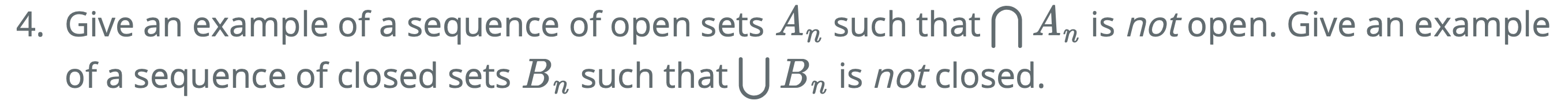 Solved 4. Give an example of a sequence of open sets An such | Chegg.com