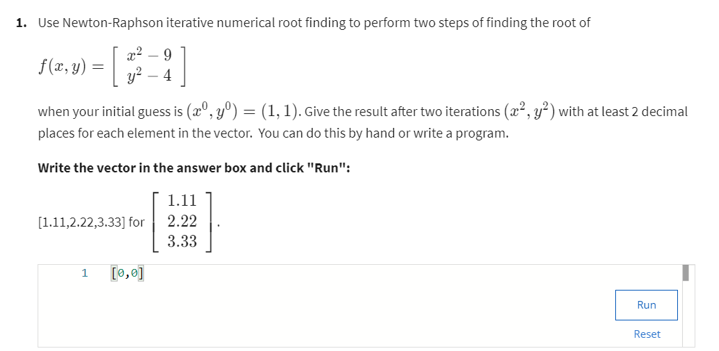 Solved 1 Use Newton Raphson Iterative Numerical Root 0075