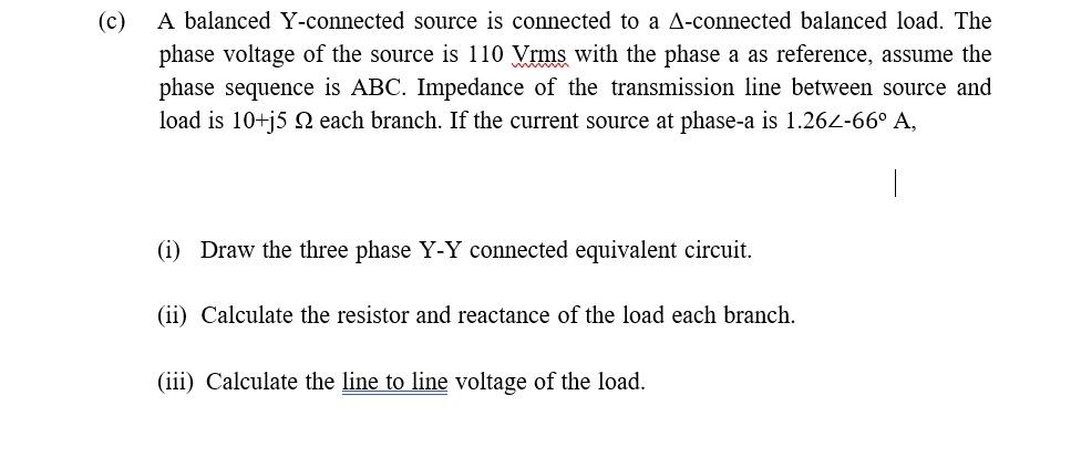 Solved ) (C) A balanced Y-connected source is connected to a | Chegg.com