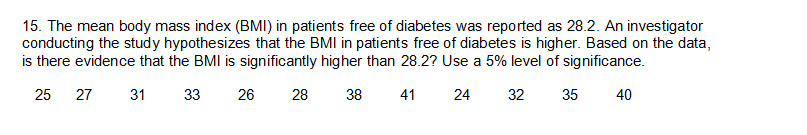 Solved 15. The mean body mass index (BMI) in patients free | Chegg.com