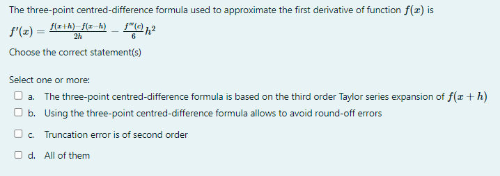 Solved The three-point centred-difference formula used to | Chegg.com