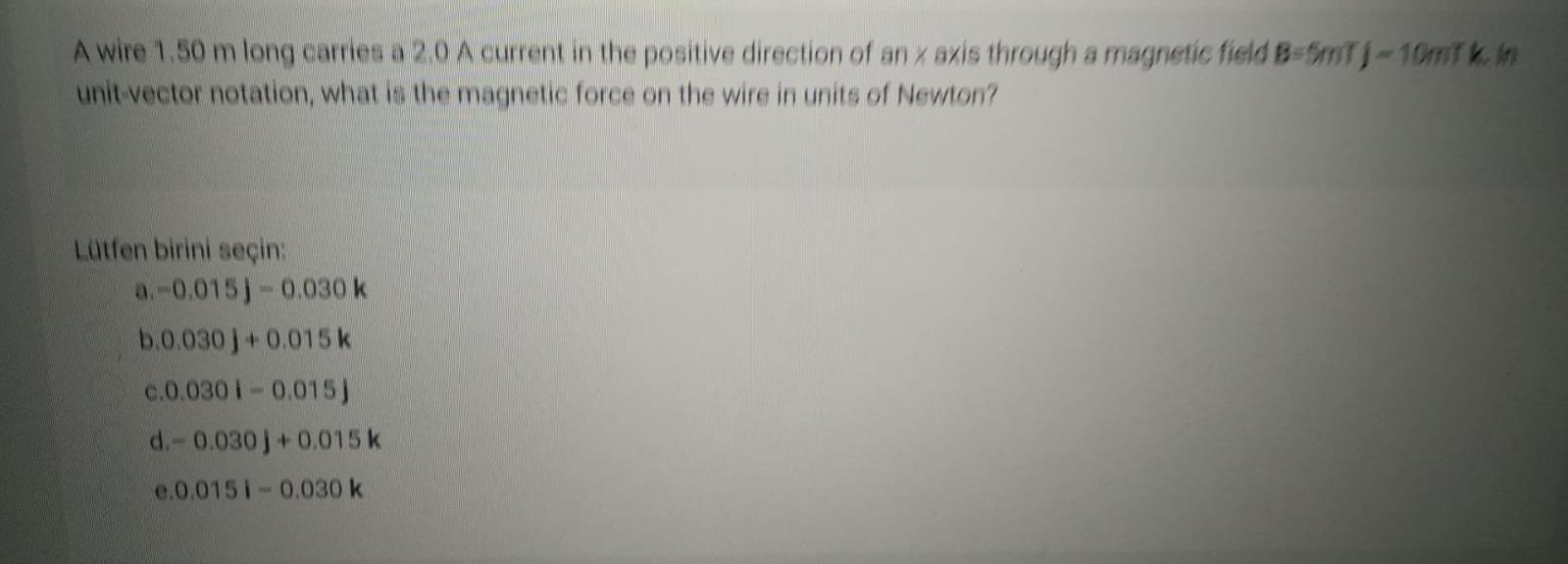 Solved A wire 1,50 m long carries a 2.0 A current in the | Chegg.com