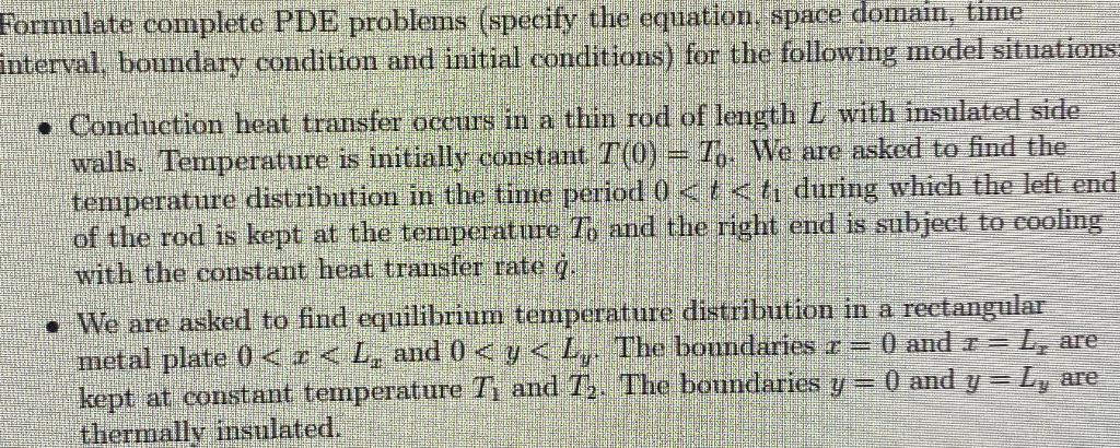 Solved Formulate complete PDE problems (specify the | Chegg.com