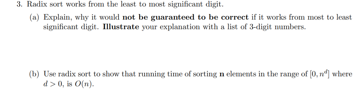 Solved 3. Radix sort works from the least to most | Chegg.com