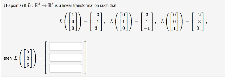 Solved (10 points) If L:R3 → R3 is a linear transformation | Chegg.com