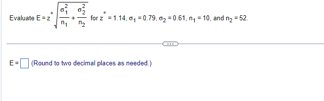 Solved Evaluate E=z∗n1σ12+n2σ22 for | Chegg.com