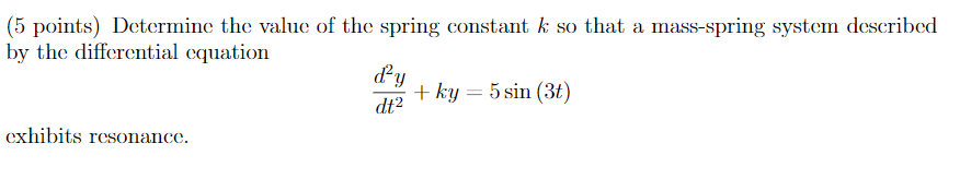 Solved (5 points) Determine the value of the spring constant | Chegg.com