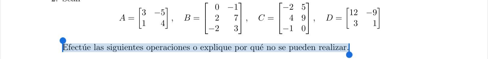 Perform the following operations or explain why they | Chegg.com