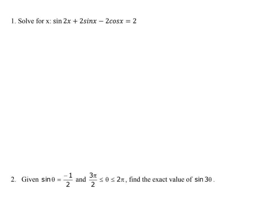 Solved 1. Solve for x: sin 2x + 2 sinx – 2cosx = 2 2. Given | Chegg.com