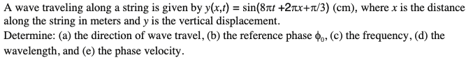 Solved A wave traveling along a string is given by | Chegg.com