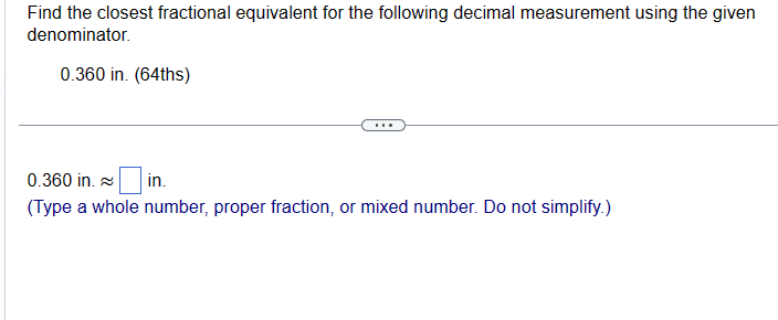 Solved Find the closest fractional equivalent for the | Chegg.com
